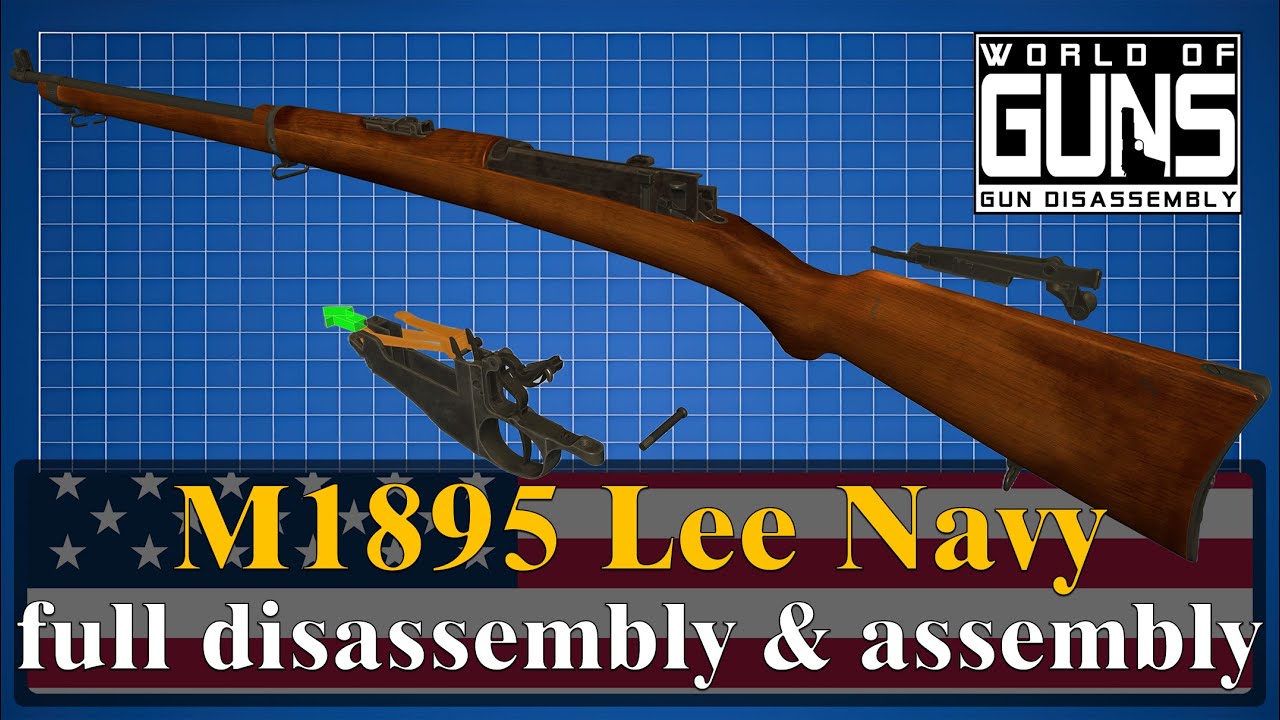 M1895 Lee Navy: full disassembly & assembly | World of Guns - YouTube