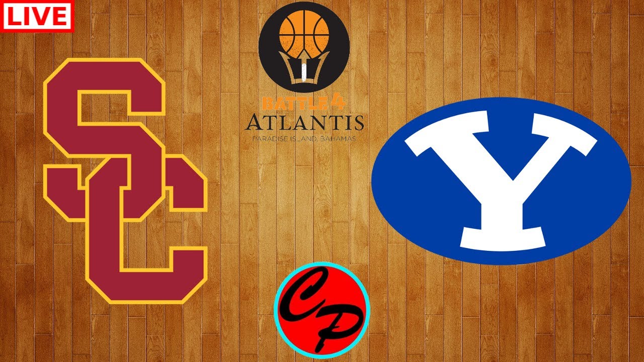 USC vs BYU BATTLE 4 ATLANTIS COLLEGE BASKETBALL LIVE GAME CAST & CHAT ...