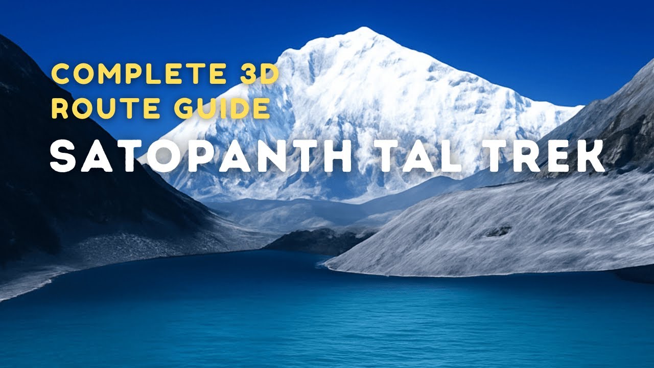 Satopanth Tal Trek Route Guide | Sacred Lake, Mythology & Complete ...