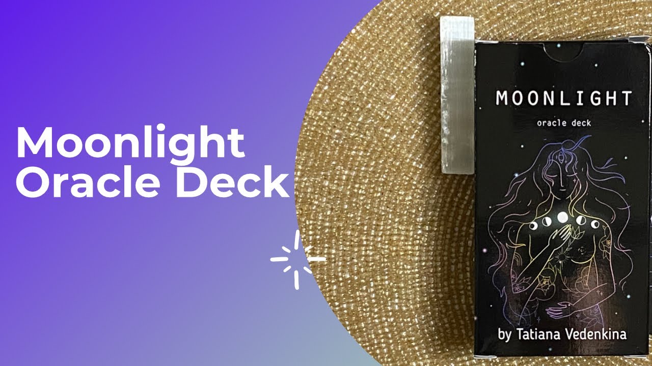 Moonlight Oracle Deck by Tatiana Vedenkina - YouTube