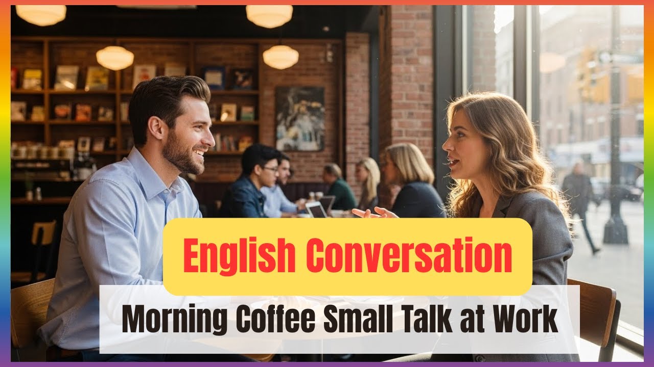 English Conversation | Morning Coffee Small Talk at Work - YouTube
