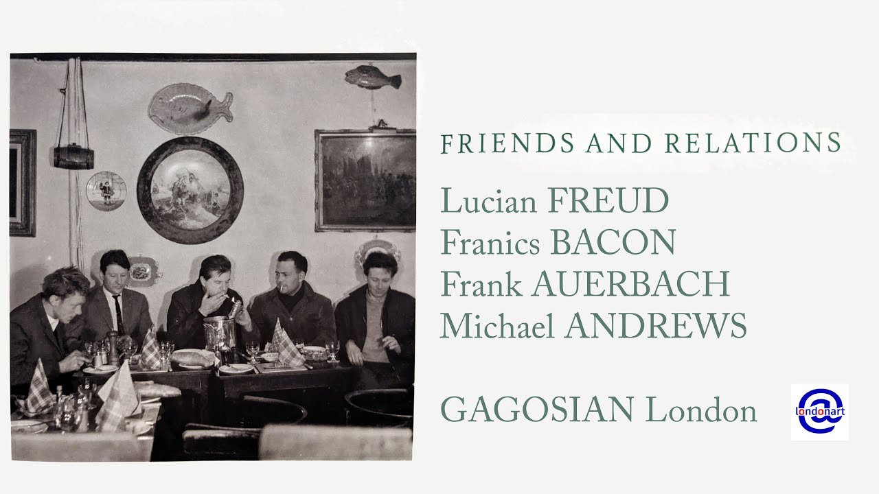 Friends & Relations: Lucian Freud, Francis Bacon, Frank Auerbach ...