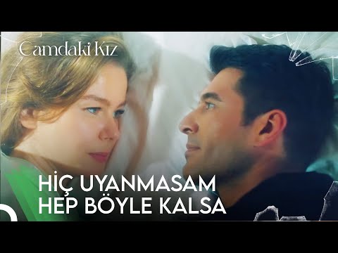 Rüya Olamayacak Kadar Güzel...| Camdaki Kız