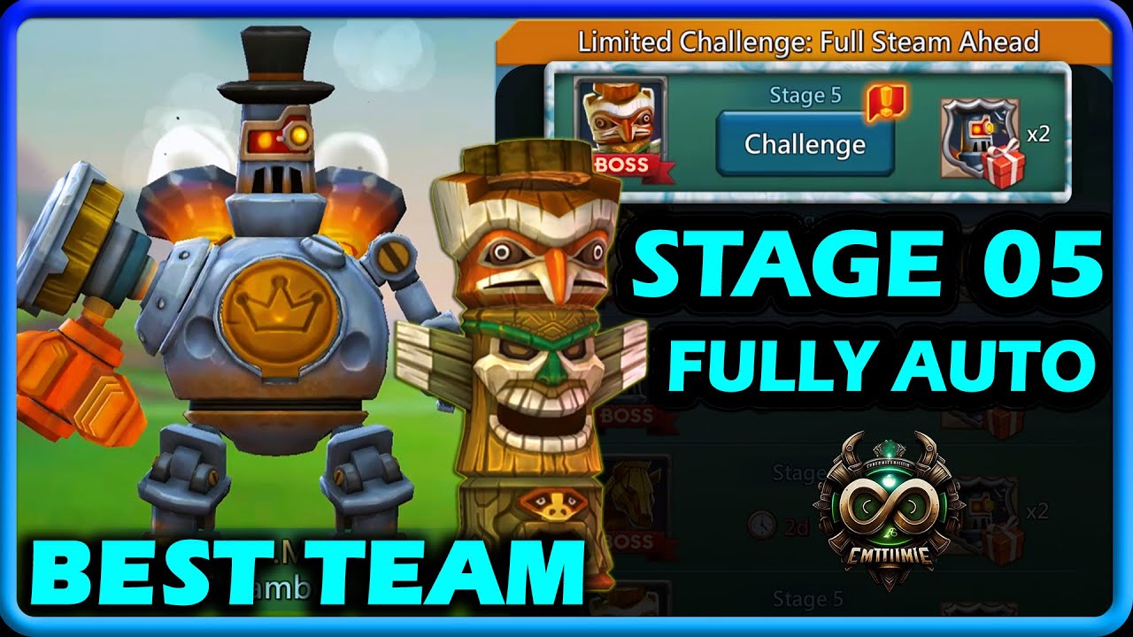 Limited Challenge Full Steam Ahead Stage 5 Fully Auto | Lords Mobile ...