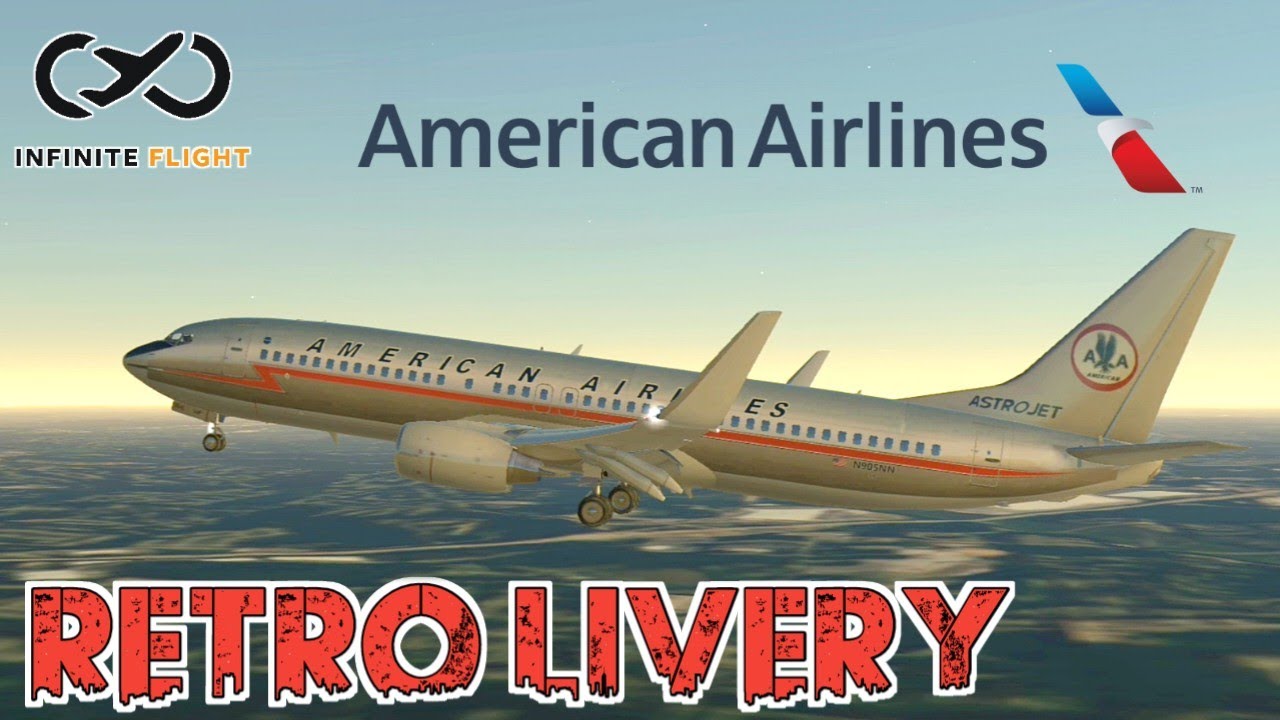 American Airlines Retro Livery Boeing 737-800 | New Infinite Flight ...