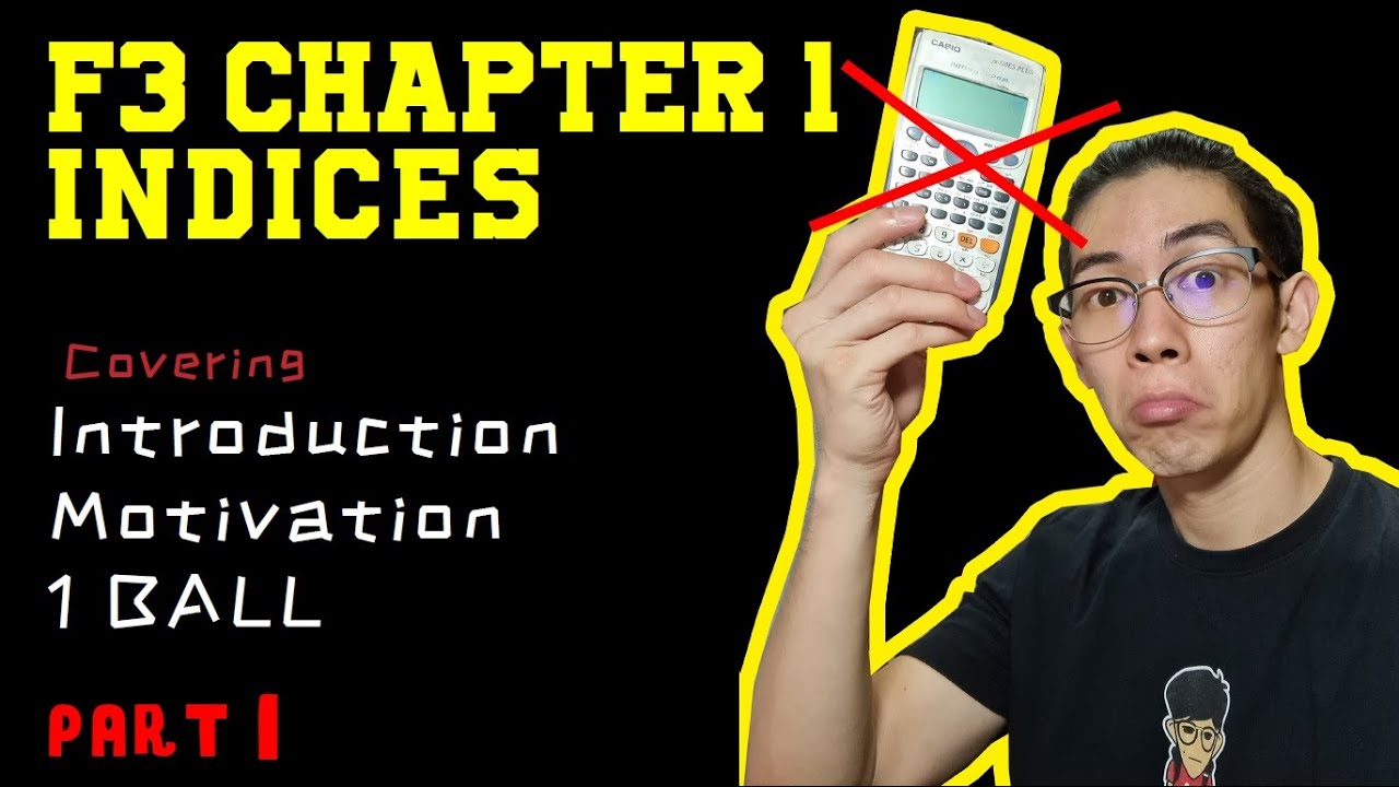 Indices Part 1/5 || Mathematics PT3 KSSM || Motivate + 1st Ball (4 Laws ...