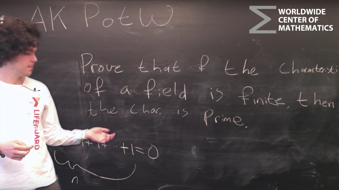 AKPotW: Proof of Prime Characteristic When Finite [Field Theory] - YouTube
