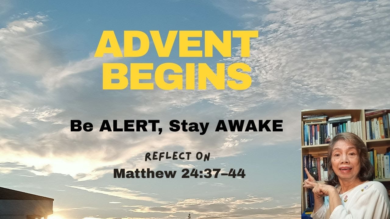 STAY AWAKE: ADVENT REFLECTION on Matthew 24:37-44 - YouTube