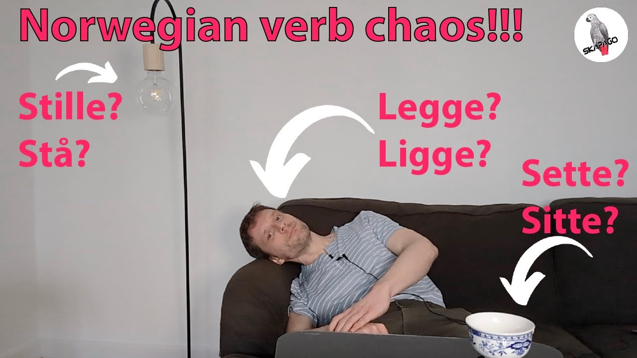 Legge, ligge / sette, sitte / stille, stå? Norwegian verb confusion ...
