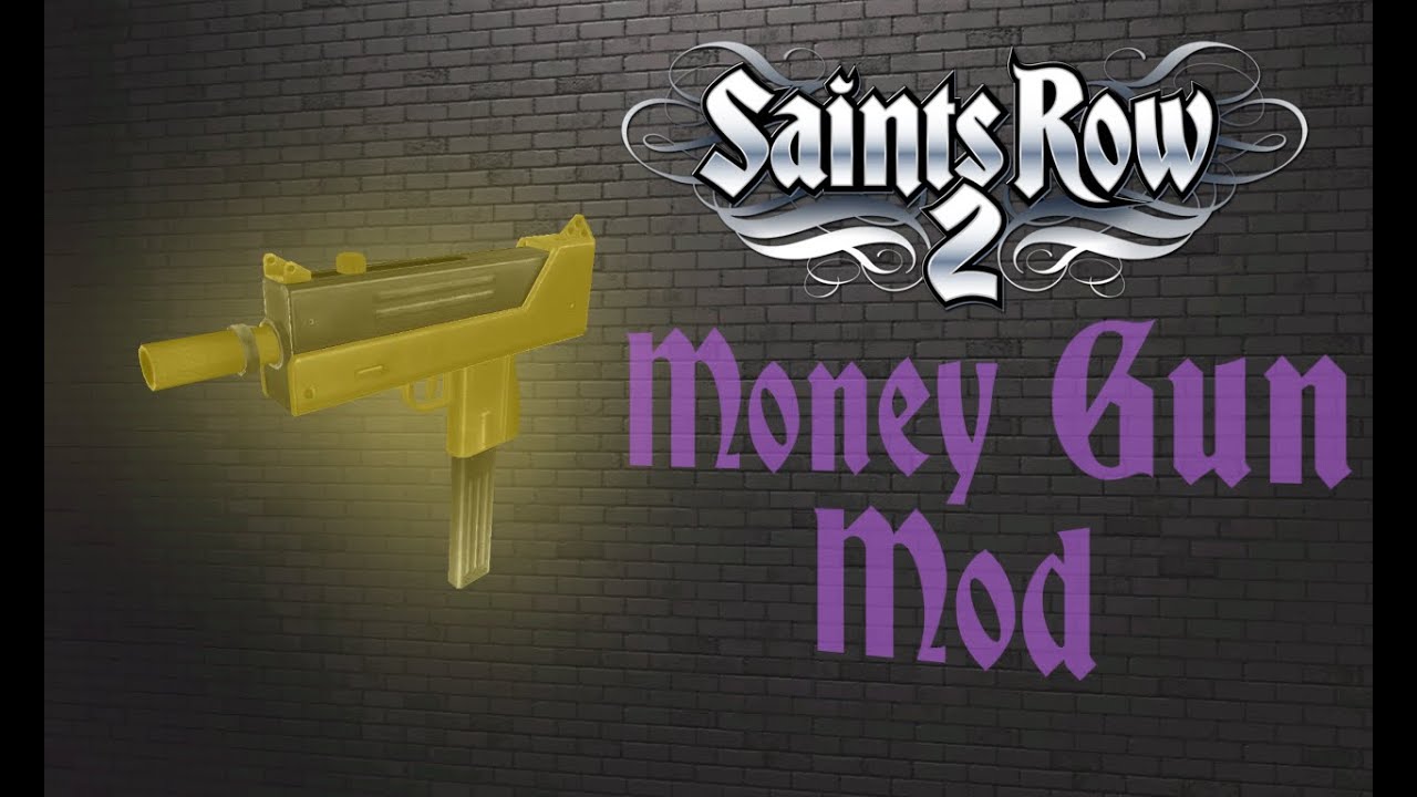 Saints Row 2 Mods - Money Gun - YouTube