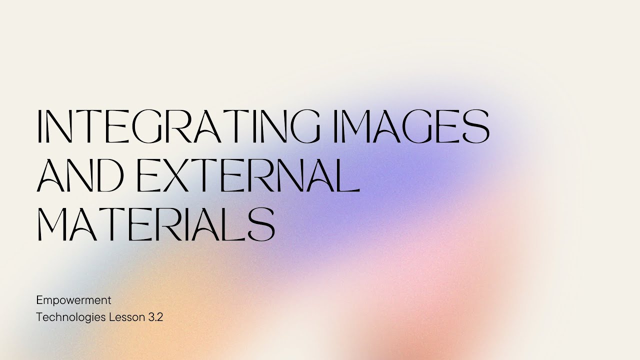 11 Empowerment Technology | Lesson 3.2 Integrating Images And External ...