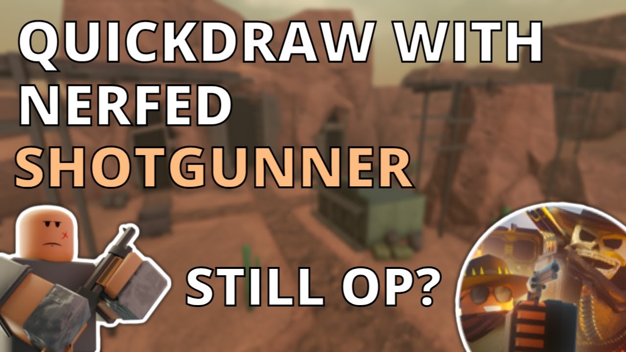 IS NERFED SHOTGUNNER STILL GOOD FOR QUICKDRAW? / Roblox TDS - YouTube