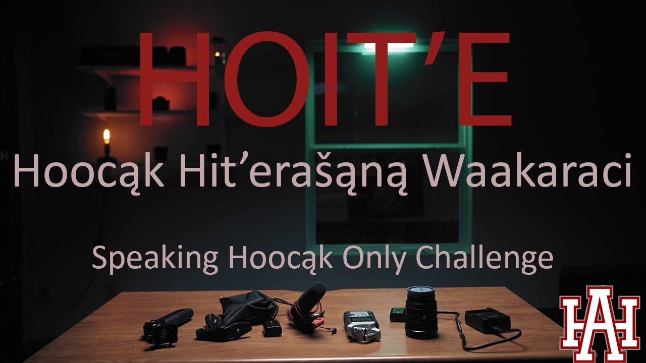 HOIT’E- Speaking Hoocak Only Challenge, Hoocak Artists, and Tee Wakącąk ...