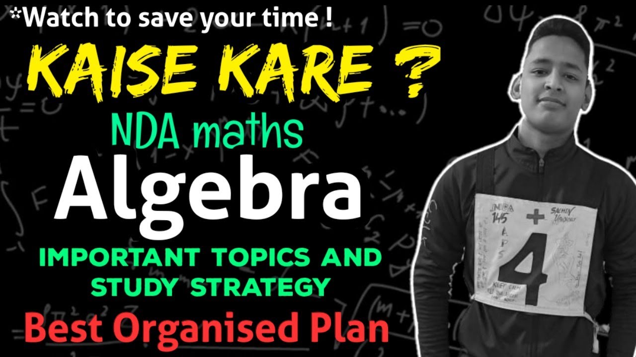 Algebra For NDA Maths NDA Maths Important Topics Time Saving algebra-for-nda-maths-nda-maths-important-topics-time-saving
