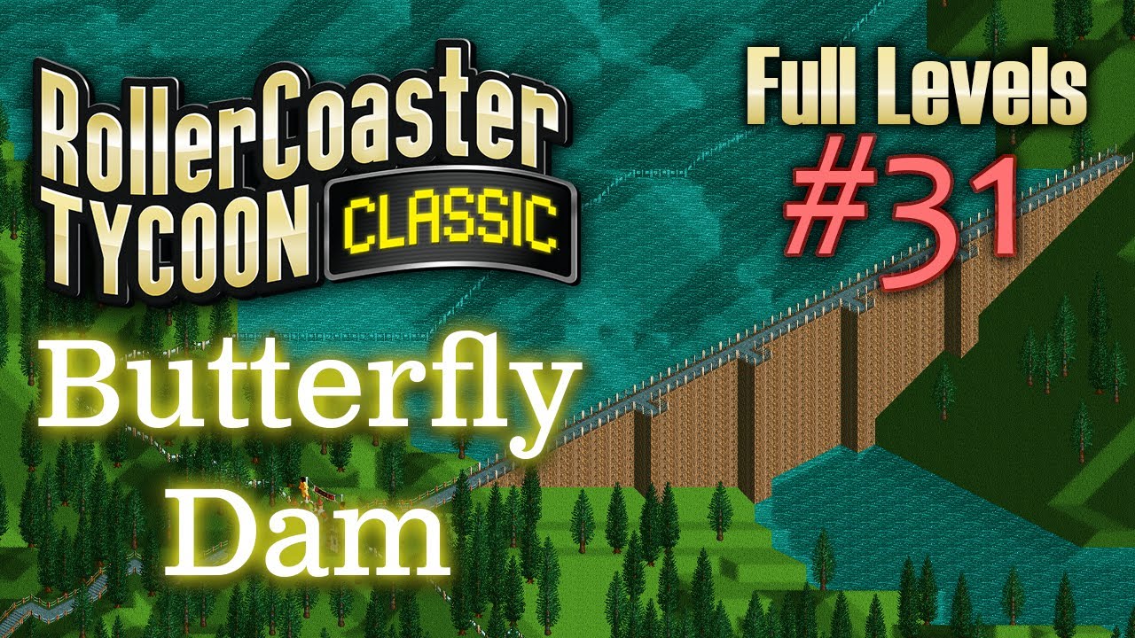 Butterfly Dam | Rollercoaster Tycoon Classic: Full Levels Playthrough ...