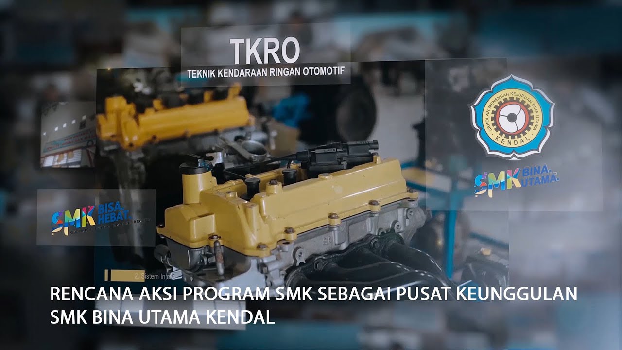 SMK PK (PUSAT KEUNGGULAN) - SMK BINA UTAMA KENDAL - YouTube