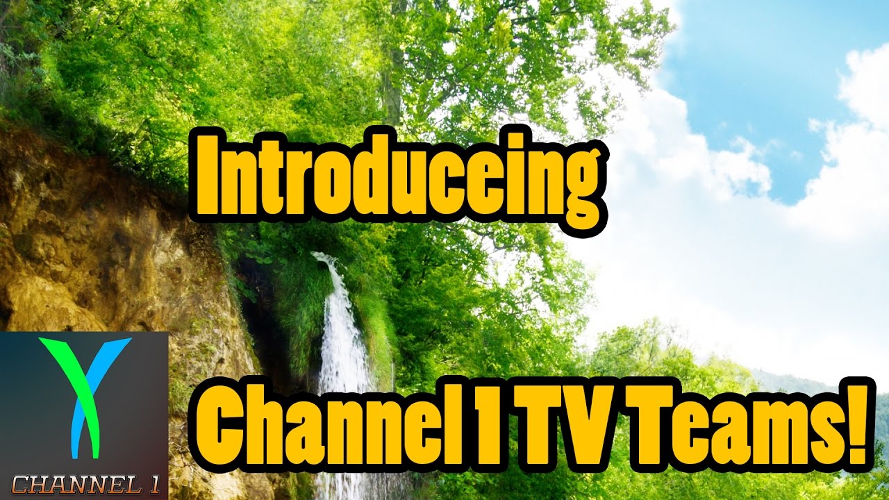 Introducing Channel 1 TV Teams! - YouTube