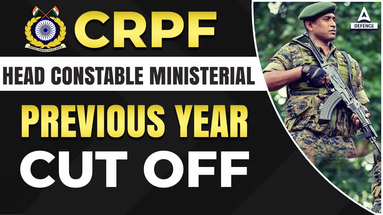 crpf head constable ministerial previous year cut off | CRPF New ...
