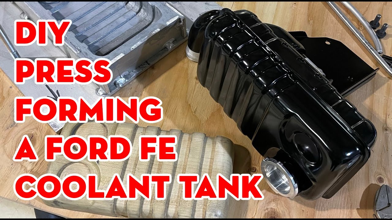 DIY Press Forming a Ford FE Coolant Expansion Tank - YouTube