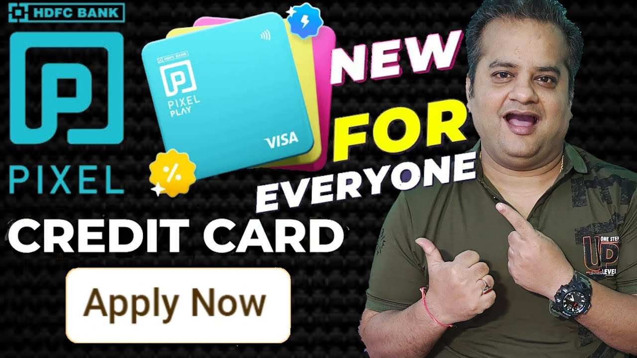 Hdfc Pixel Play & Pixel Go Credit Card Launched For Everyone | Earn 5% ...