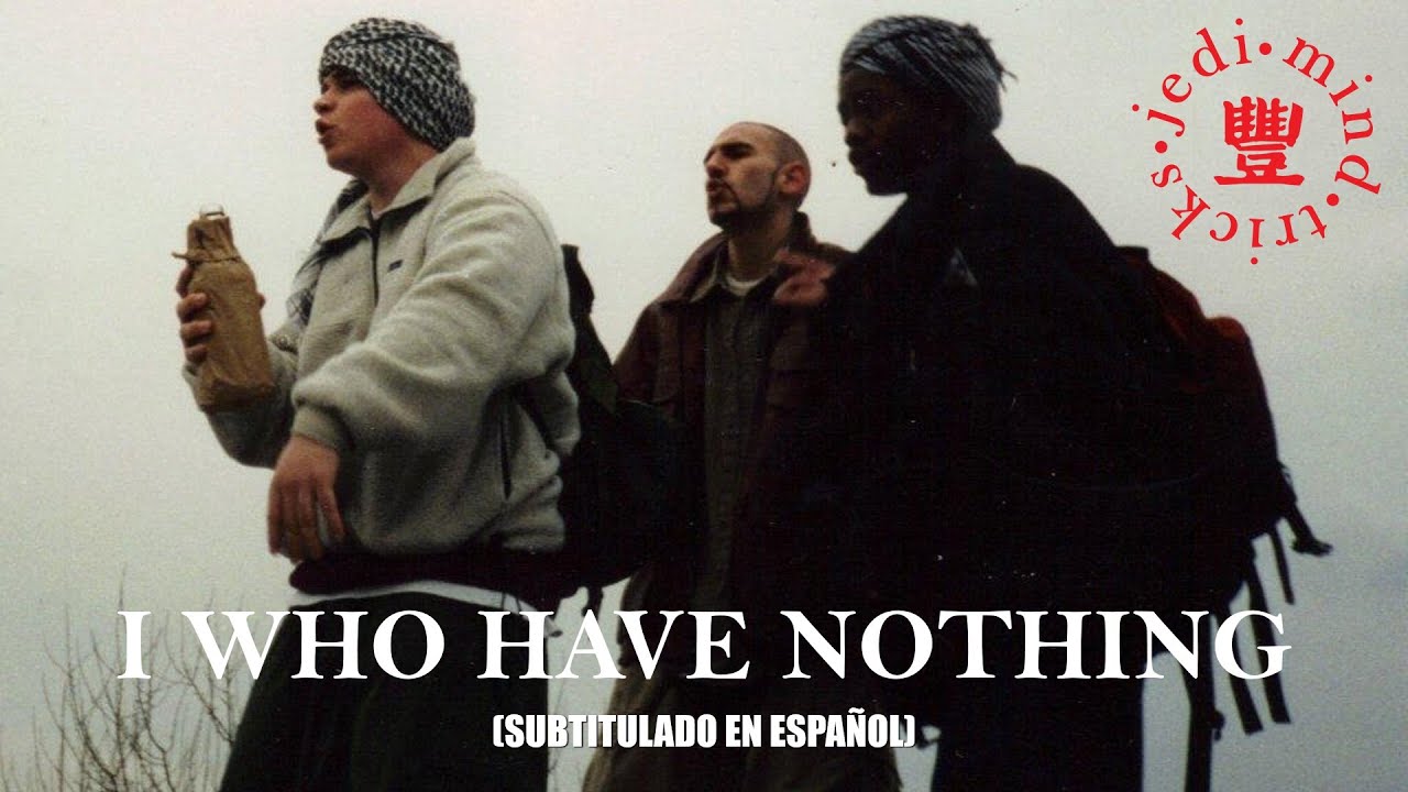 Jedi Mind Tricks - I Who Have Nothing (Video Oficial) | (Subtitulado en ...