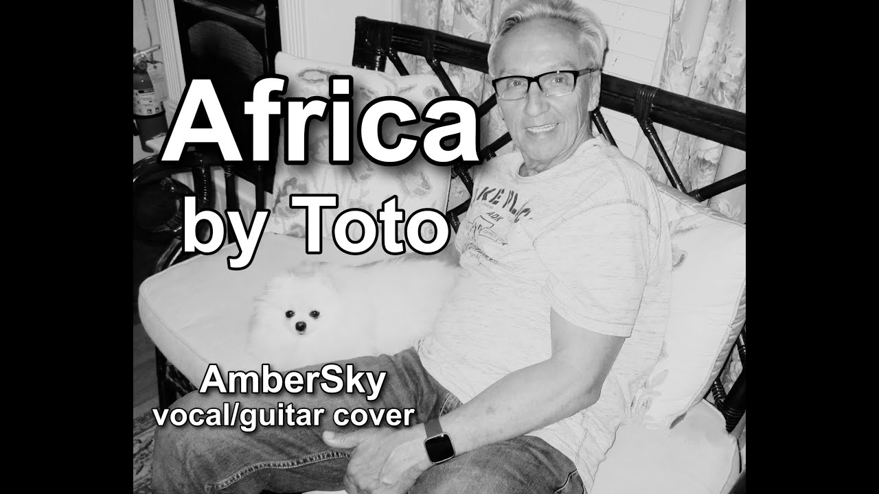 Africa - Toto - vocal/guitar cover - YouTube