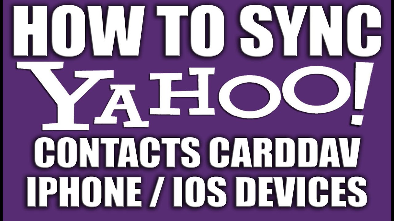 How Do I Sync My IPhone Contacts To Yahoo Contacts CardDAV IOS Devices YouTube how-do-i-sync-my-iphone-contacts-to-yahoo-contacts-carddav-ios-devices-youtube