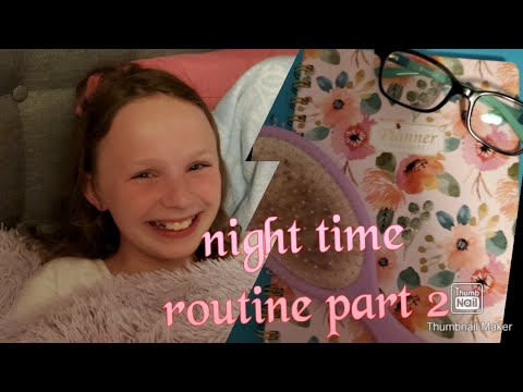 night time routine part 2