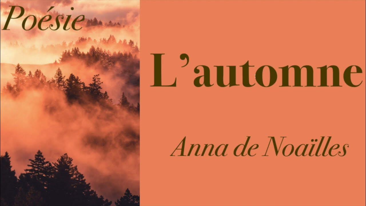 Poésie- L'automne - Anna de Noailles- French Poem - YouTube