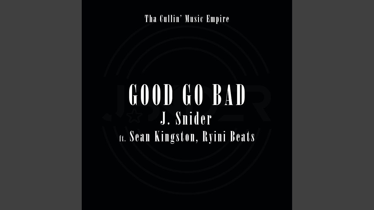 Good Go Bad - YouTube