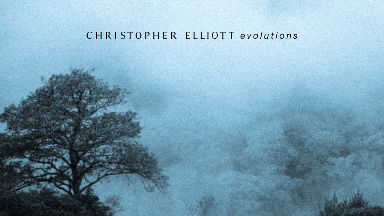 Christopher Elliott - Evolution I (Official Audio) - YouTube