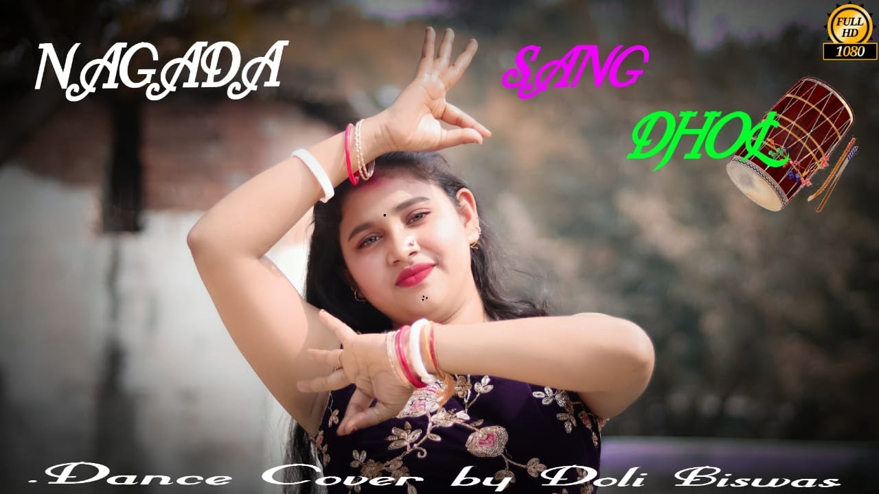 Nagada Sang Dhol || Song Choreography || Dance Cover By Doli Biswas ...