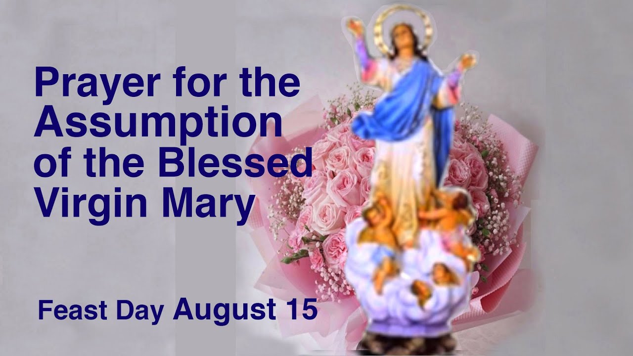 Prayer for the Assumption of the Blessed Virgin Mary - YouTube