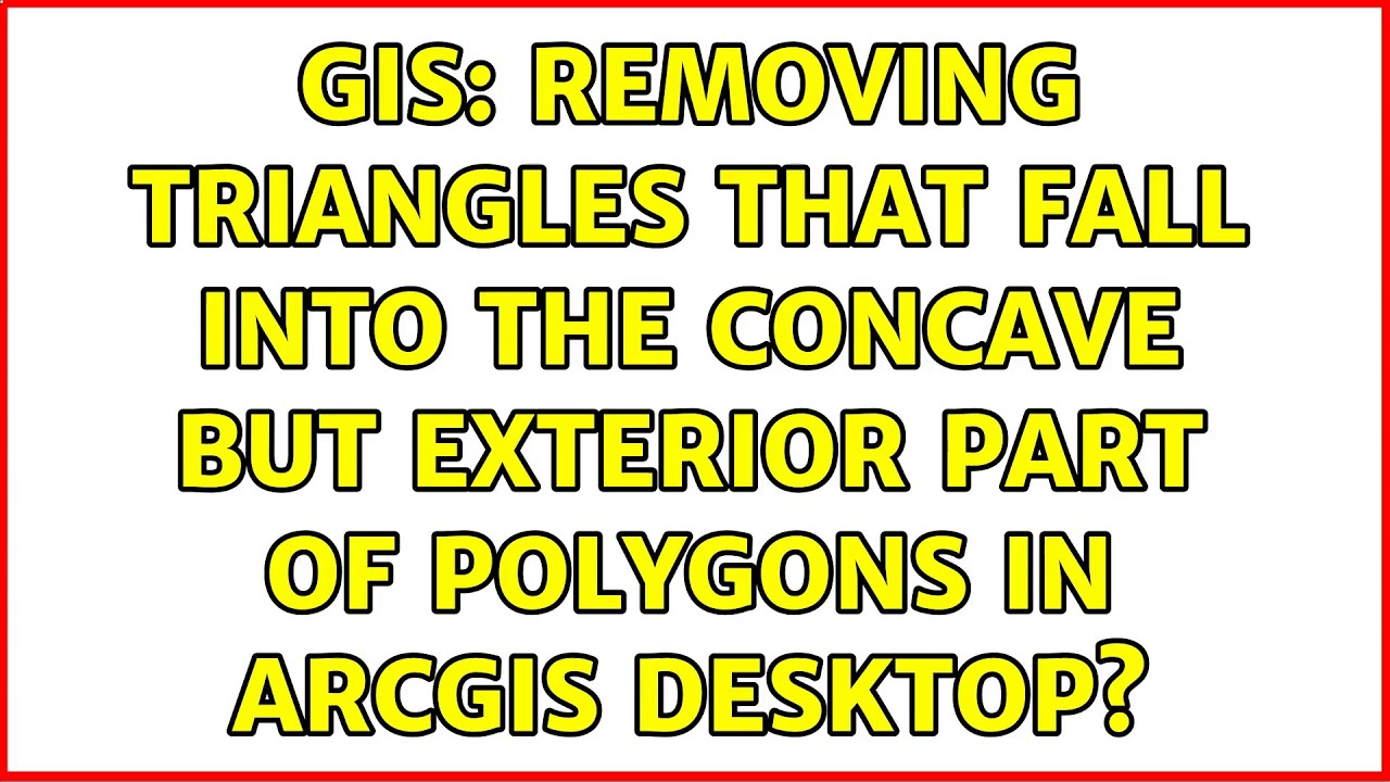 GIS: Removing triangles that fall into the concave but exterior part of ...