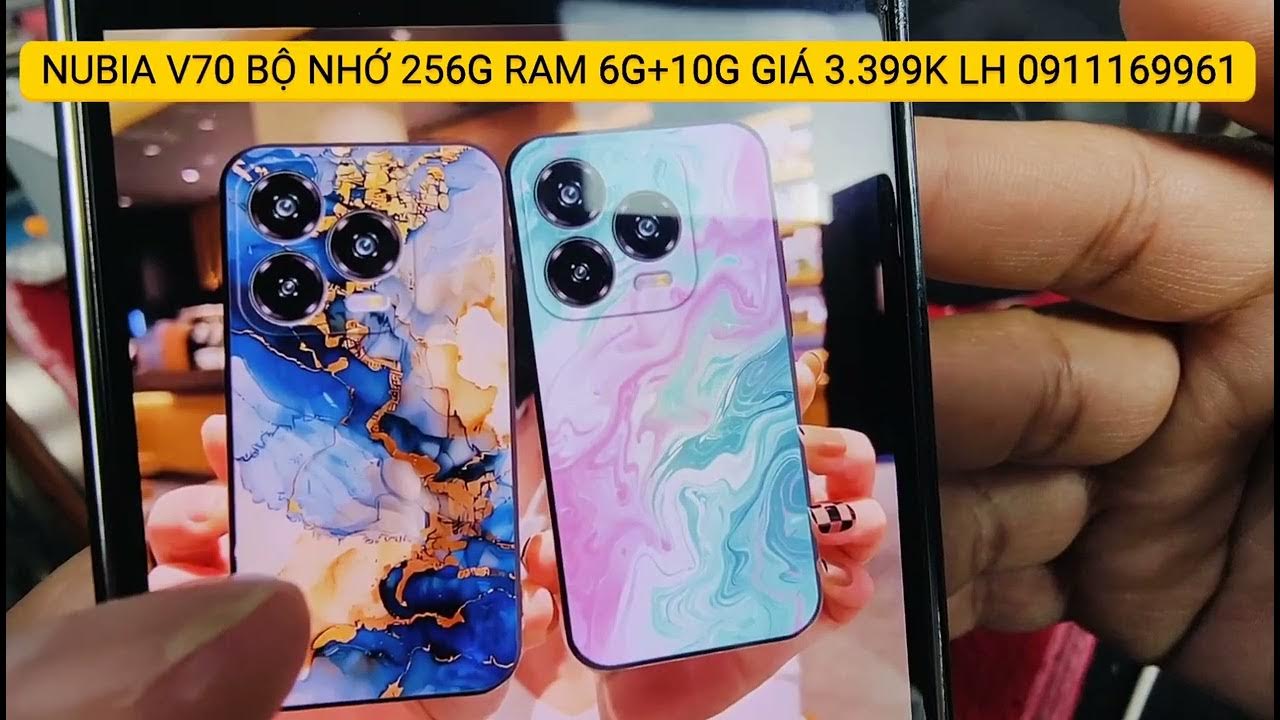 NUBIA V70 BỘ NHỚ 256G RAM 6G+10G GIÁ 3.399K LH 0911169961 - YouTube