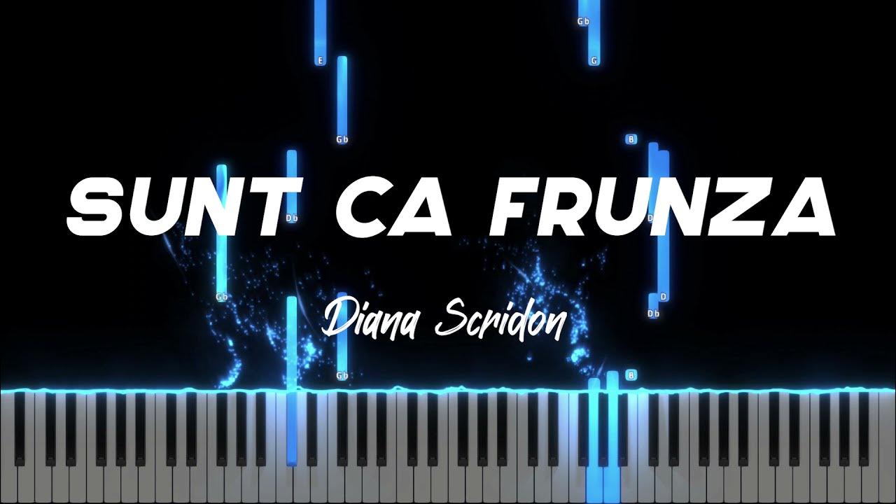 Sunt ca frunza - Diana Scridon - Instrumental Pian - Negativ Pian - Tutorial - #419 - YouTube
