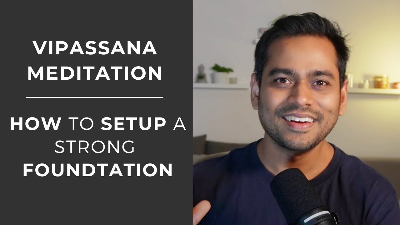 How to setup a strong foundation | Vipassana Meditation | S.N. Goenka ...