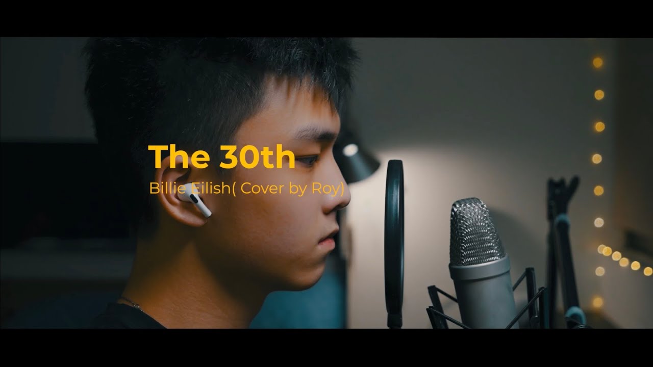 The 30th - Billie Eilish (Cover by Roy) - YouTube