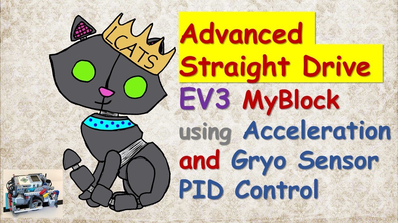 Advanced Straight Drive EV3 MyBlock using Acceleration and Gyro Sensor ...