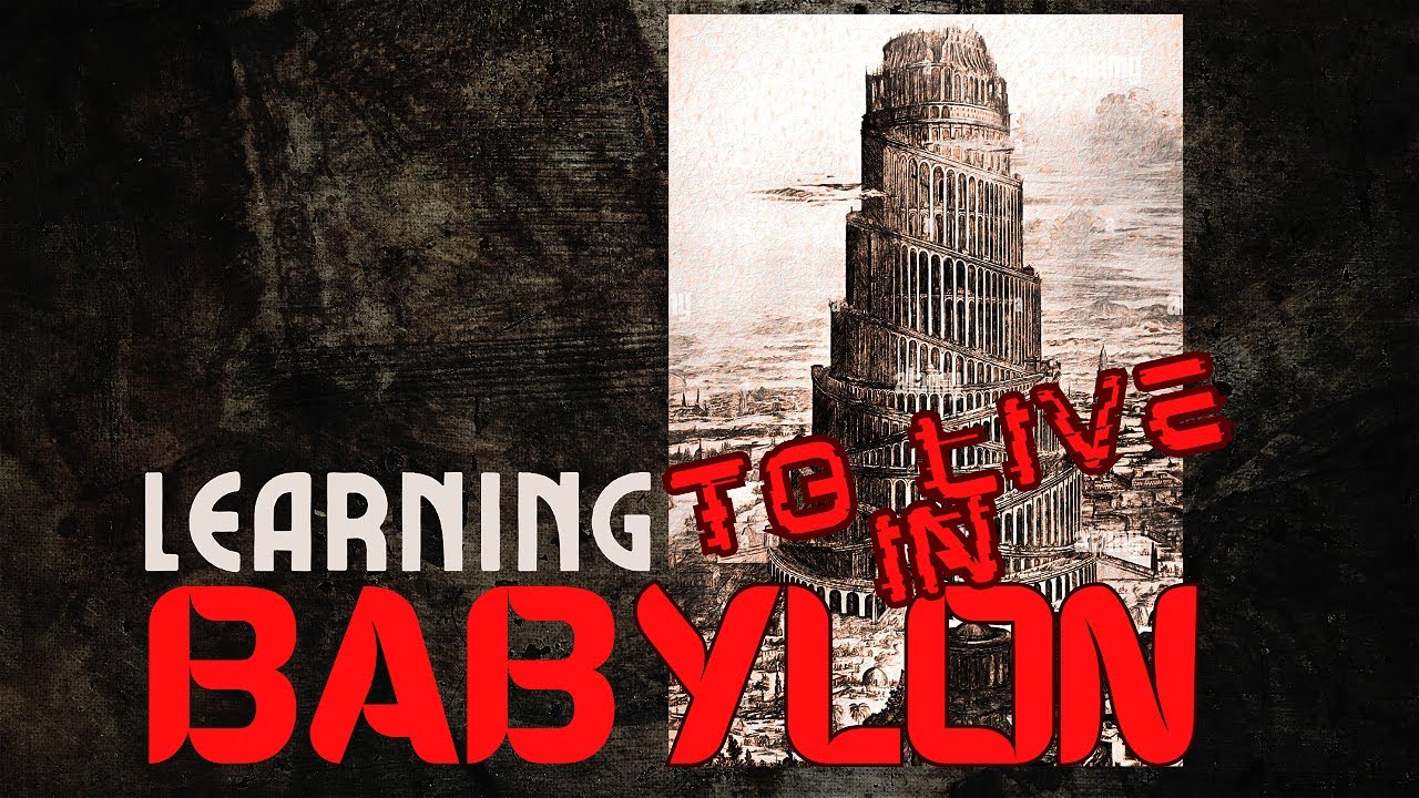Learning to Live in Babylon 5/7/23 - YouTube