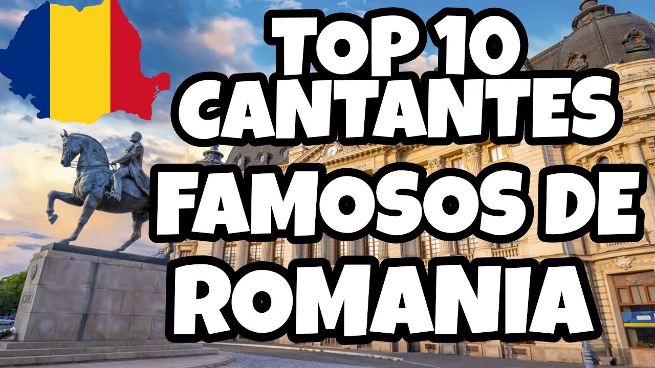 🇷🇴 TOP 10 Cantantes FAMOSOS de RUMANÍA | Música RUMANA - YouTube