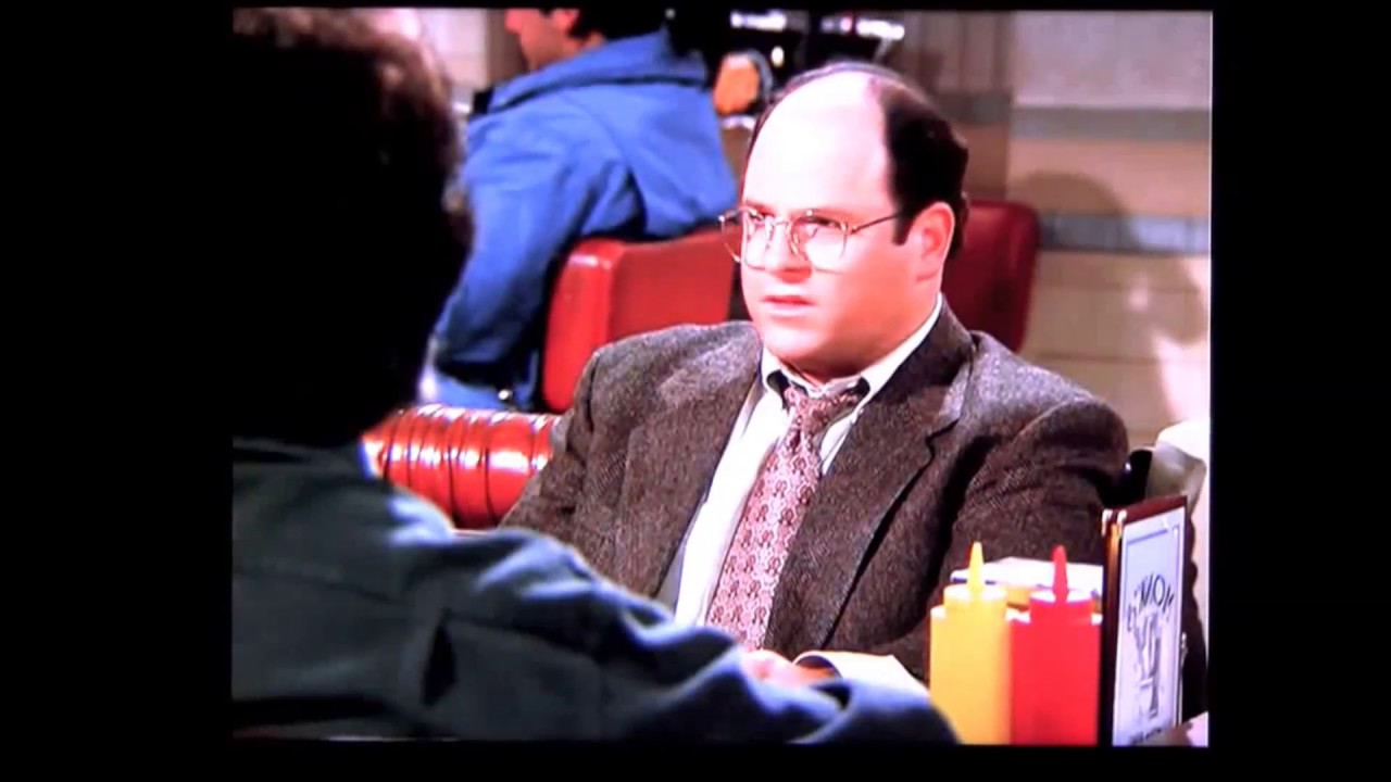 George Costanza: "I really don't think we're supposed to be talking ...