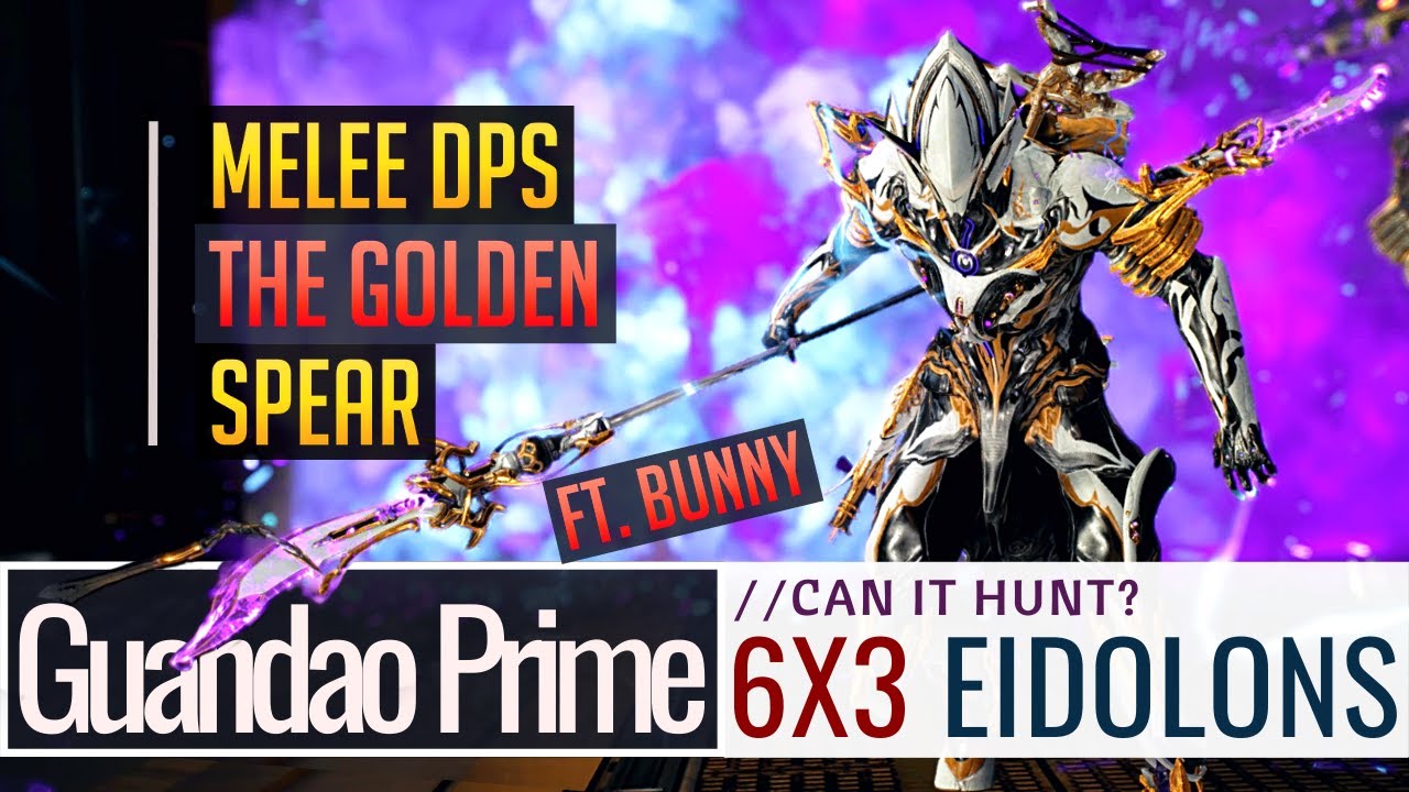 Warframe | Eidolons | Our Golden Spear: Guandao Prime 6x3 | 6 ...