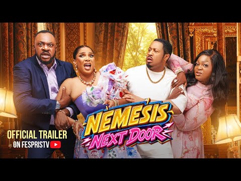 Nemesis Next Door|Latest Nigeria Drama Nollywood Trailer| Fespristv|Iyabo Ojo 
