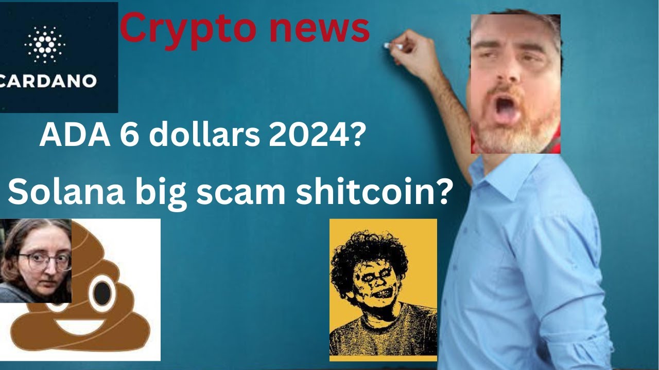 Solana big scam? Cardano 6 dollars by 2024? Bitboy news - YouTube