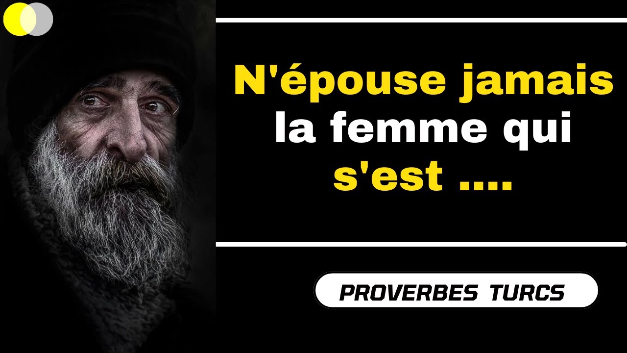 Les plus beaux proverbes et dictons Turcs qui vous aideront à mieux ...
