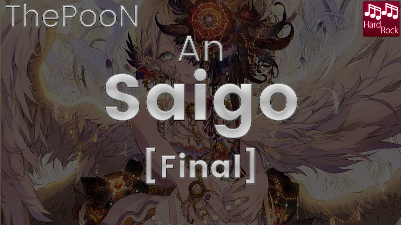 An - Saigo [Final] +HR (ThePooN) - YouTube