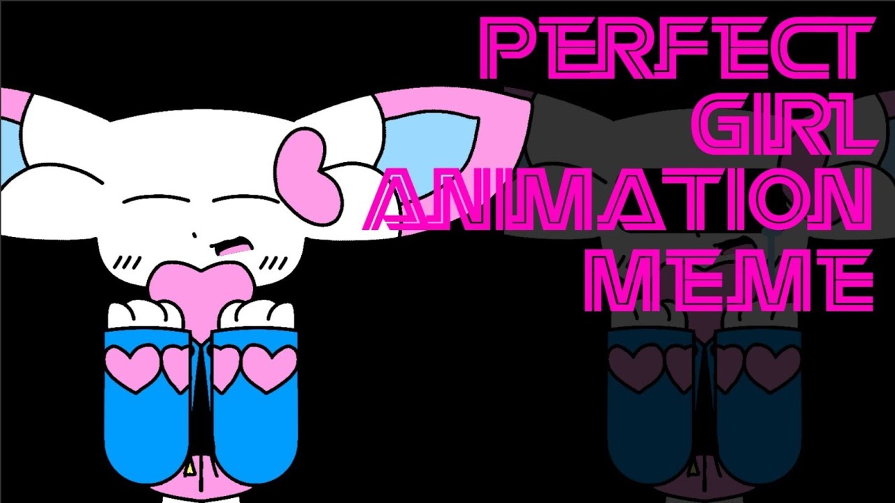Perfect Girl Animation Meme [Oc] Tweening Test 1st Anniversary! 🥳 but ...