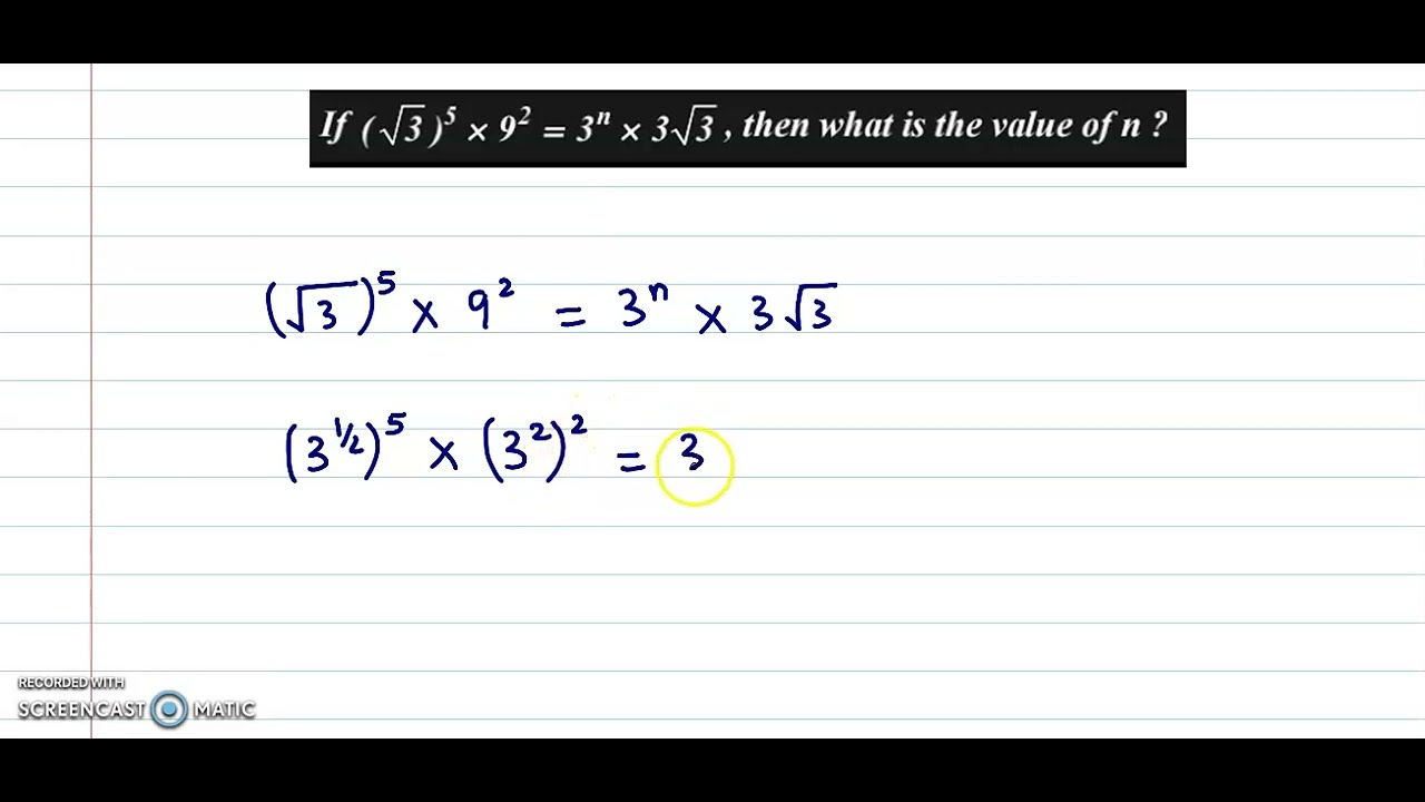 Indices - Exponents - If (√3)⁵ * 9² = 3ⁿ * 3√3 then what is the value ...