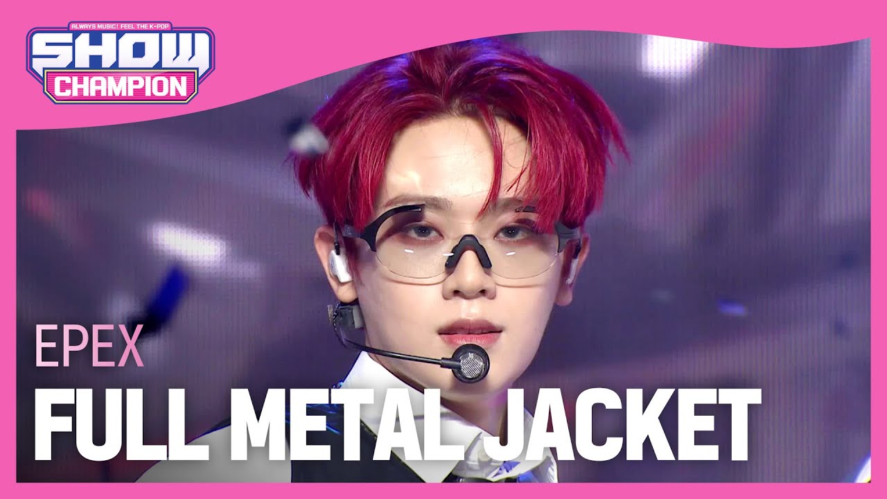 이펙스(EPEX) - FULL METAL JACKET l Show Champion l EP.497 l 231025 - YouTube
